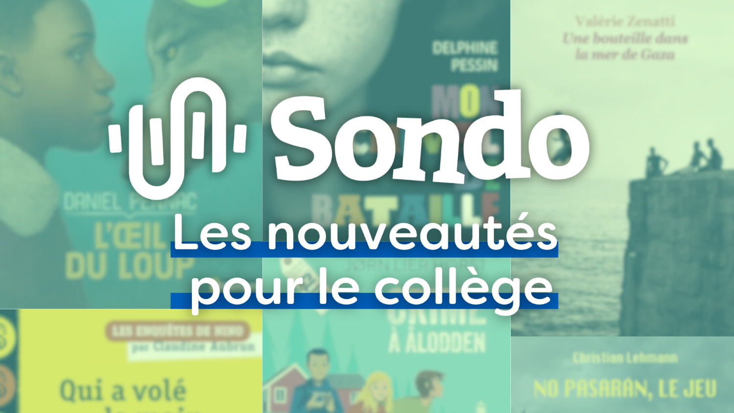 Les nouveautés COLLÈGE sur SONDO - MOBiDYS