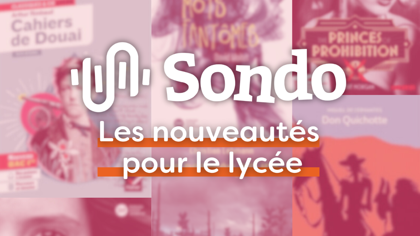 Les nouveautés LYCÉE sur SONDO - MOBiDYS