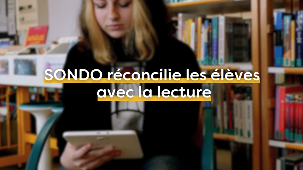 SONDO réconcilie les élèves avec la lecture - MOBiDYS