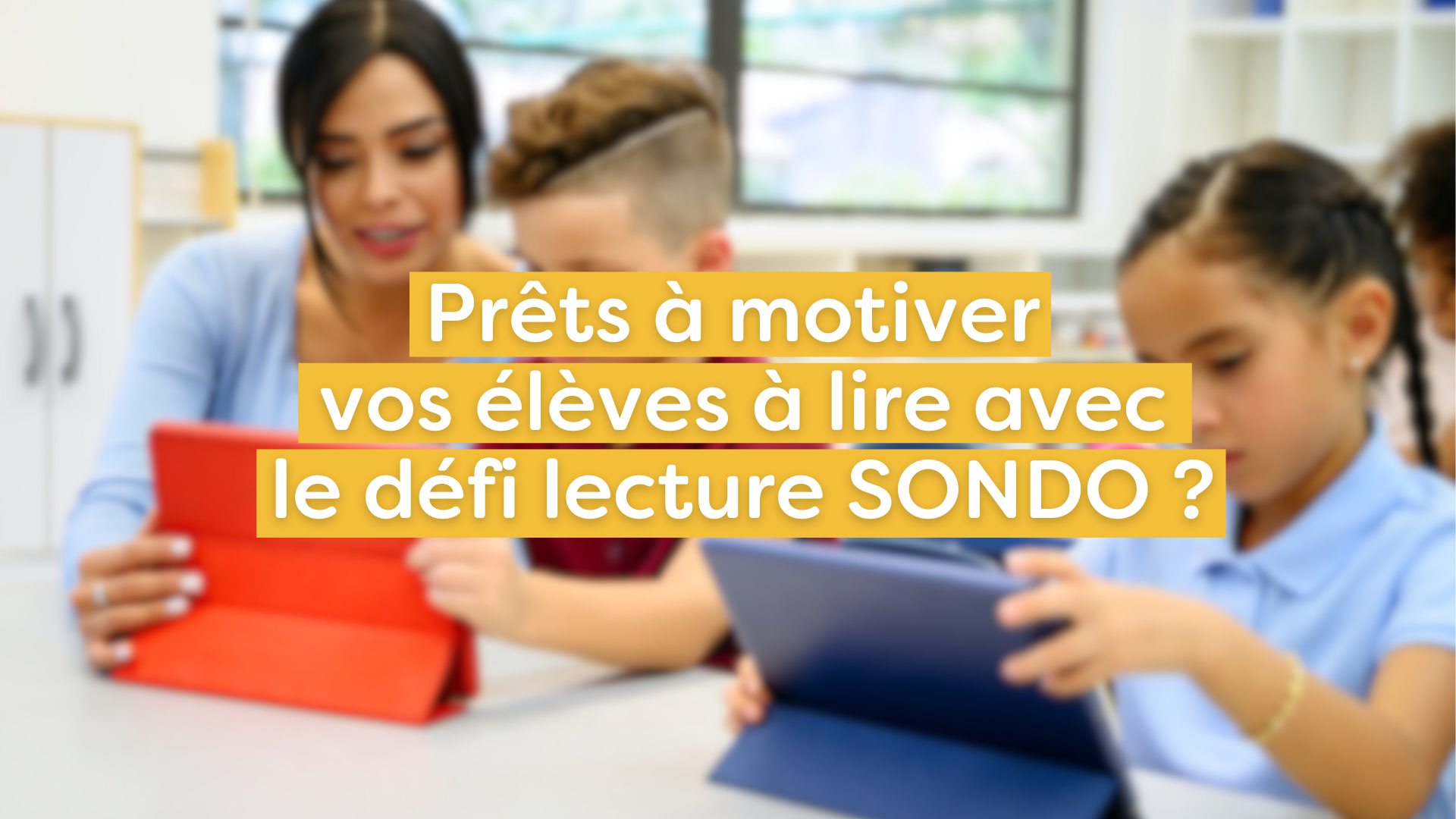 C'est le retour du Défi SONDO, participez avec vos élèves ! - MOBiDYS