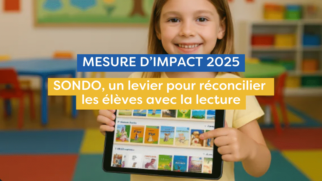 SONDO, un levier pour réconcilier les élèves avec la lecture - MOBiDYS